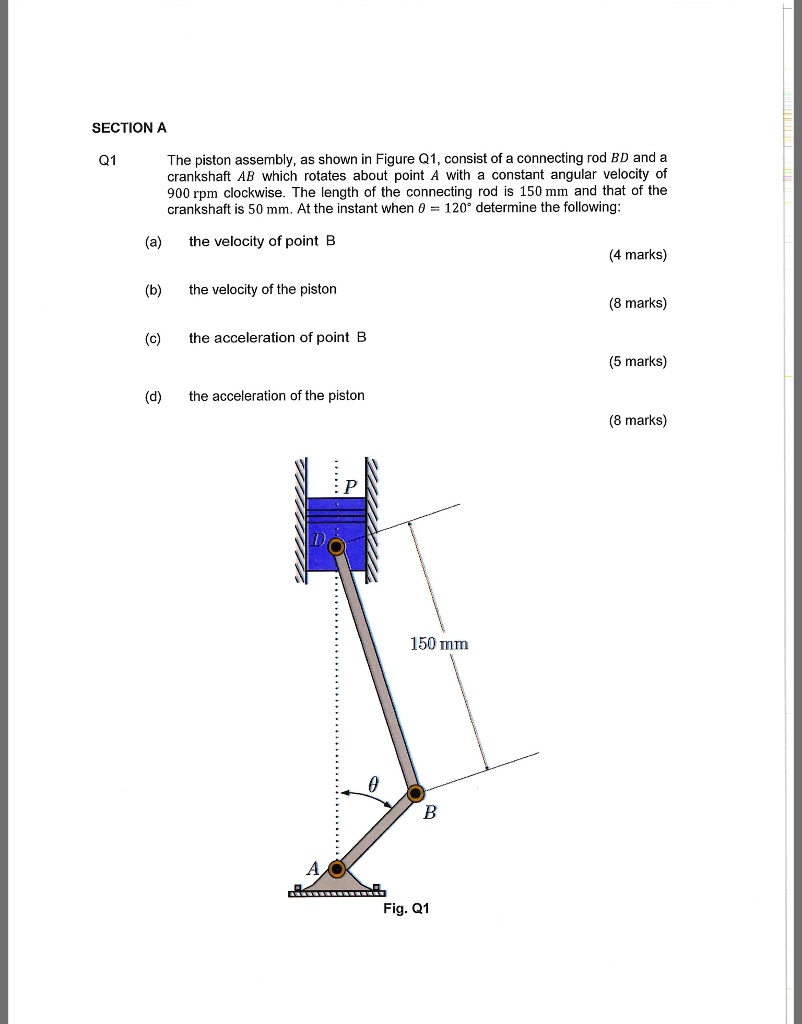 SOLVED: SECTIONA Q1 The piston assembly, as shown in Figure Q1, consist of a connecting rod BD ...