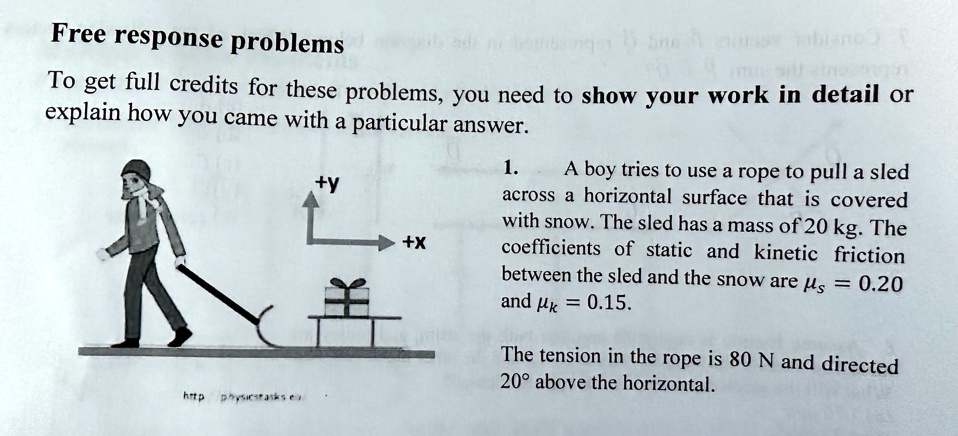 SOLVED: Texts: a.) Draw a free-body diagram for the sled as an object ...
