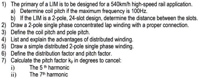 1) The primary of a LIM is to be designed for a 540km/h high-speed rail ...