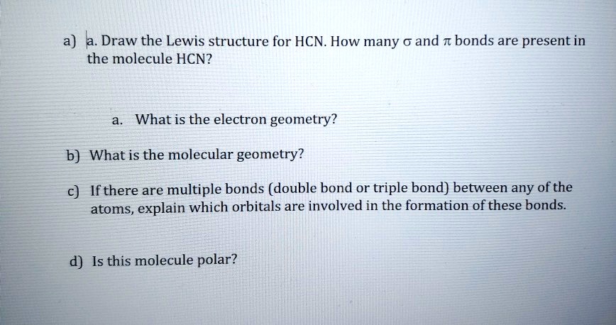 SOLVED: pa. Draw the Lewis structure for HCN. How many G and x bonds ...