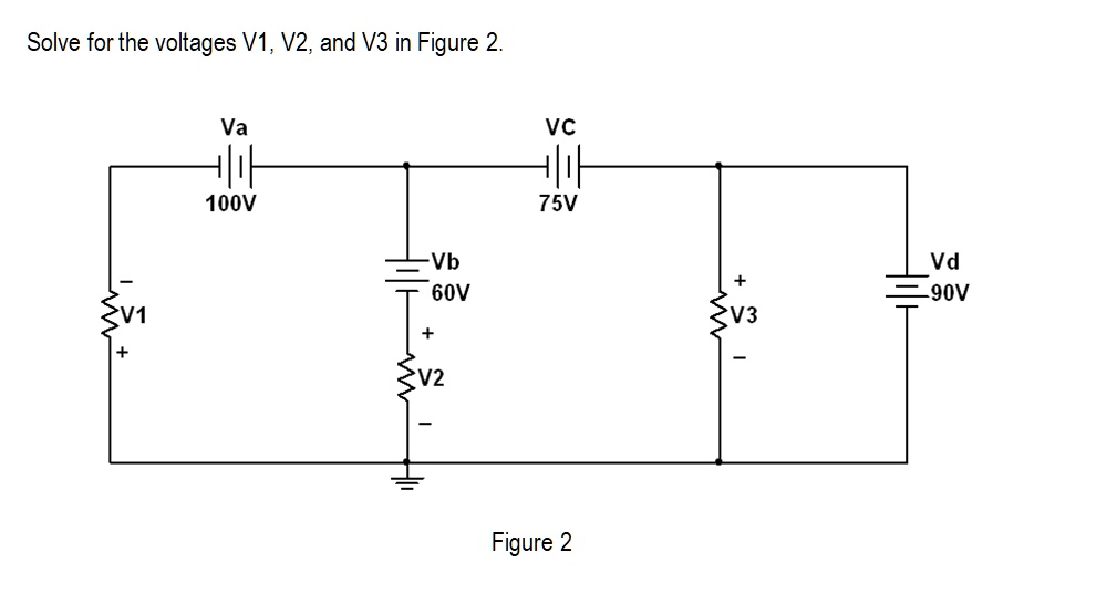 SOLVED: Using Kirchhoff’s Current Law and Kirchhoff’s Voltage Law Solve for the voltages V1, V2 ...