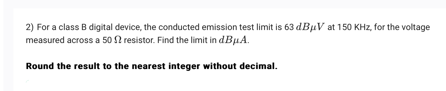 2) For a class B digital device, the conducted emission test limit is ...