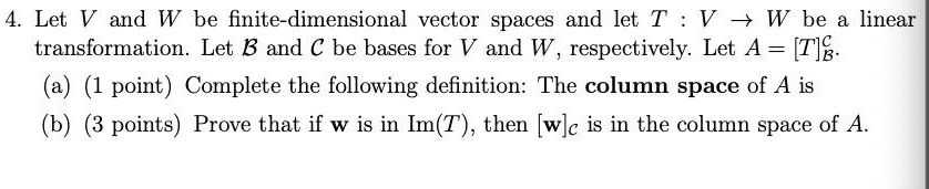 SOLVED: Let V and W be finite-dimensional vector spaces and let T : V - W be linear ...