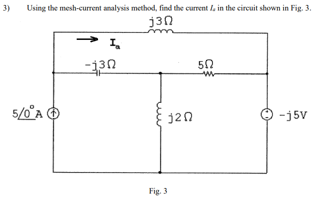 SOLVED: 3) Using the mesh-current analysis method, find the current Ia in the circuit shown in ...