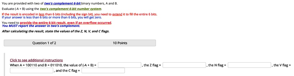 SOLVED: You are provided with two 6-bit binary numbers, A and B, in two's complement form ...
