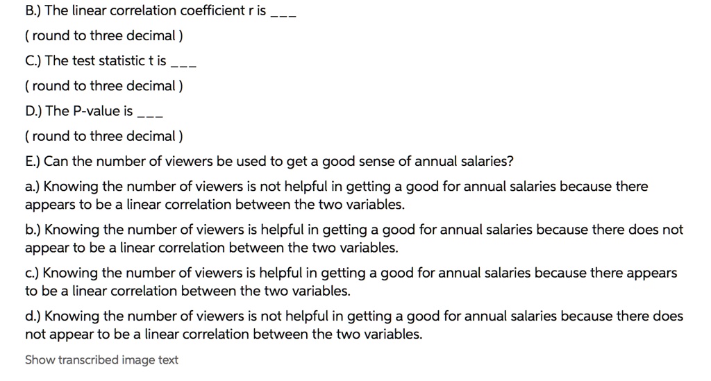 SOLVED: B.) The linear correlation coefficient (round to three decimal ...