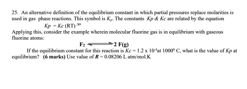 SOLVED: An alternative definition of the equilibrium constant, in which ...