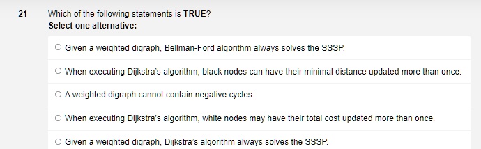 21 Which of the following statements is TRUE? Select one alternative: O ...