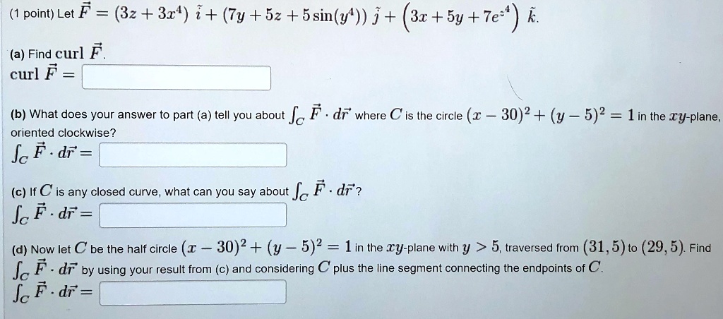 point let f 32 314 ty 52 bsiny j 3rby7e k a find curl f cur f b what ...