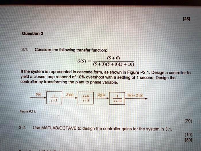 SOLVED: Question 3 3.1 Consider the following transfer function S+6. If the system is ...