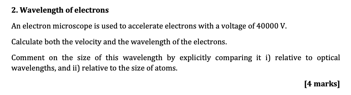 2. Wavelength of electrons An electron microscope is used to accelerate ...