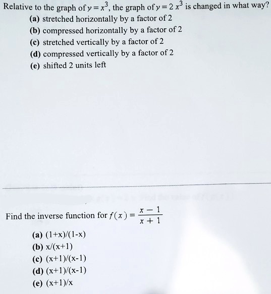 relative to the graph ofy x the graph ofy 2 x is changed in what way stretched horizontally by ...