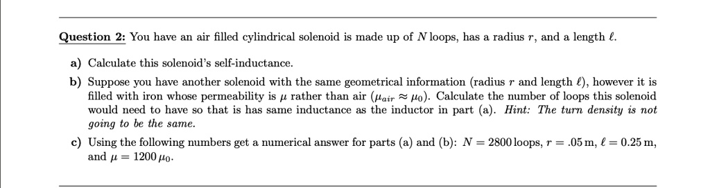 Solved Question 2 You Have An Air Filled Cylindrical Solenoid Is Made