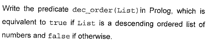 Solved Write The Predicate Decorderlist In Prolog Which Is 0937