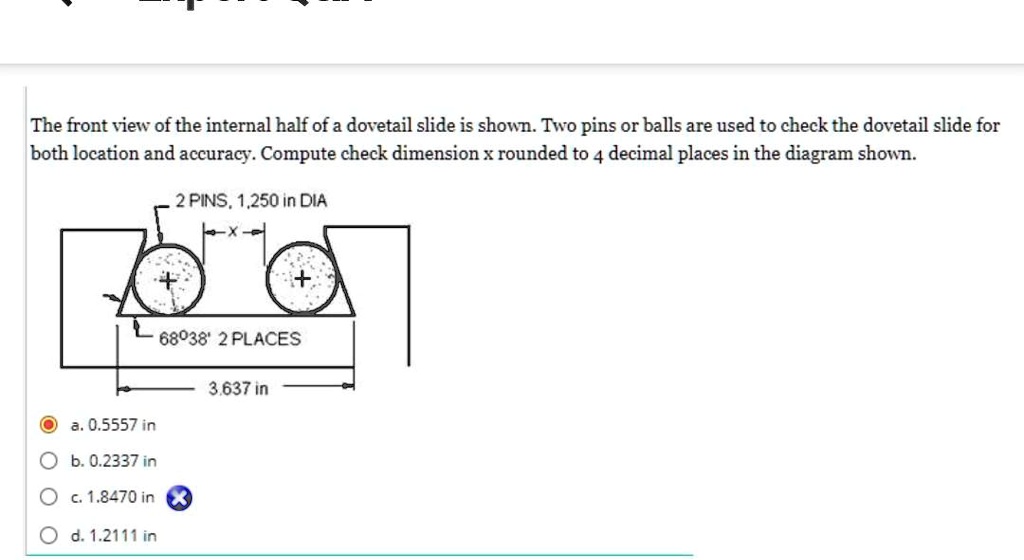 SOLVED: The front view of the internal half of a dovetail slide is shown. Two pins or balls are ...