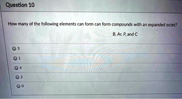 SOLVED: Question 10 How many of the following elements can form can ...