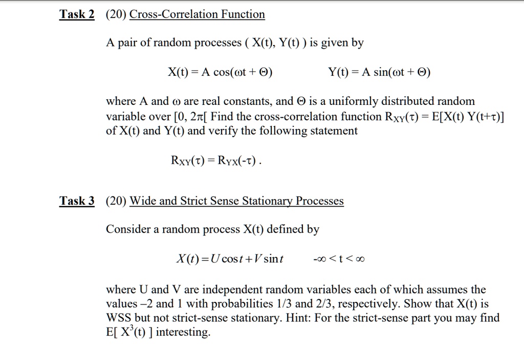 SOLVED:Task 2 (20) Cross-Correlation Function pair of random processes X(t), Y(t) ) is given by ...