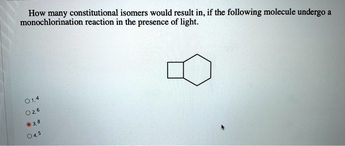 how many constitutional isomers would result in if the following ...