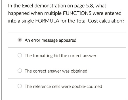 SOLVED: In the Excel demonstration on page 5.8, what happened when multiple FUNCTIONS were ...