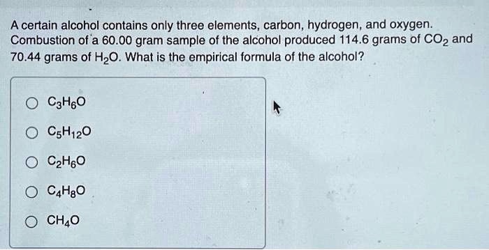 a certain alcohol contains only three elementscarbonhydrogenand oxygen ...