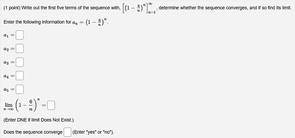 SOLVED: point) Write out the first flvve terms of the sequence with ... SOLVED: point) Write out the first flvve terms of the sequence with ...