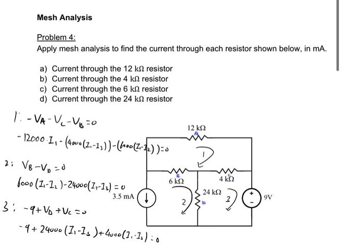 SOLVED: Mesh Analysis Problem 4: Apply mesh analysis to find the current through each resistor ...