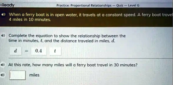 SOLVED: Ready Practice: Proportiona Relationships Quiz = Level = When ...