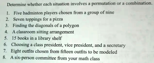 Solved Determine Whether Each Situation Involves Permutation Or A
