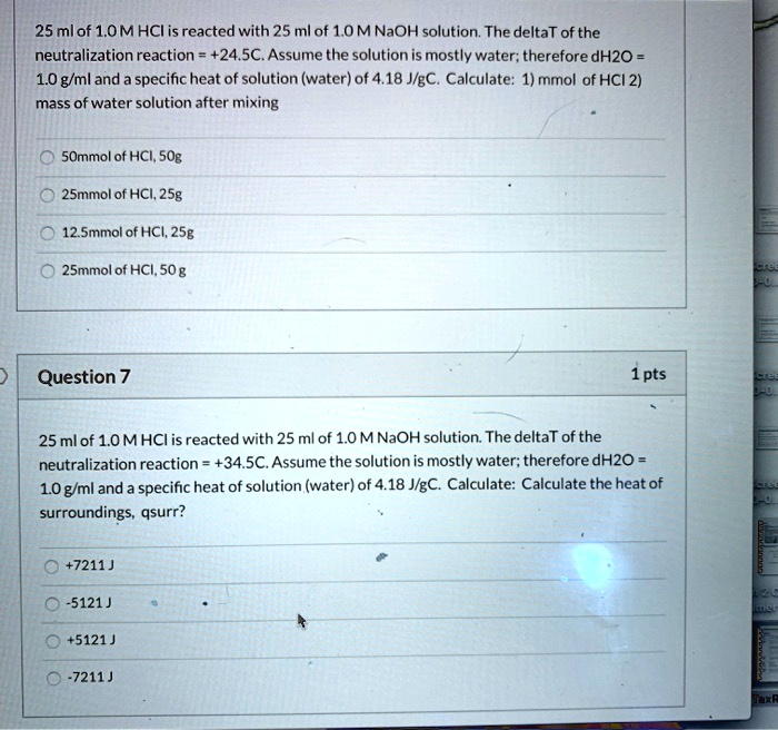 VIDEO solution: 25 ml of 1.0 M HCl is reacted with 25 ml of 1.0 M NaOH solution. The delta T of ...