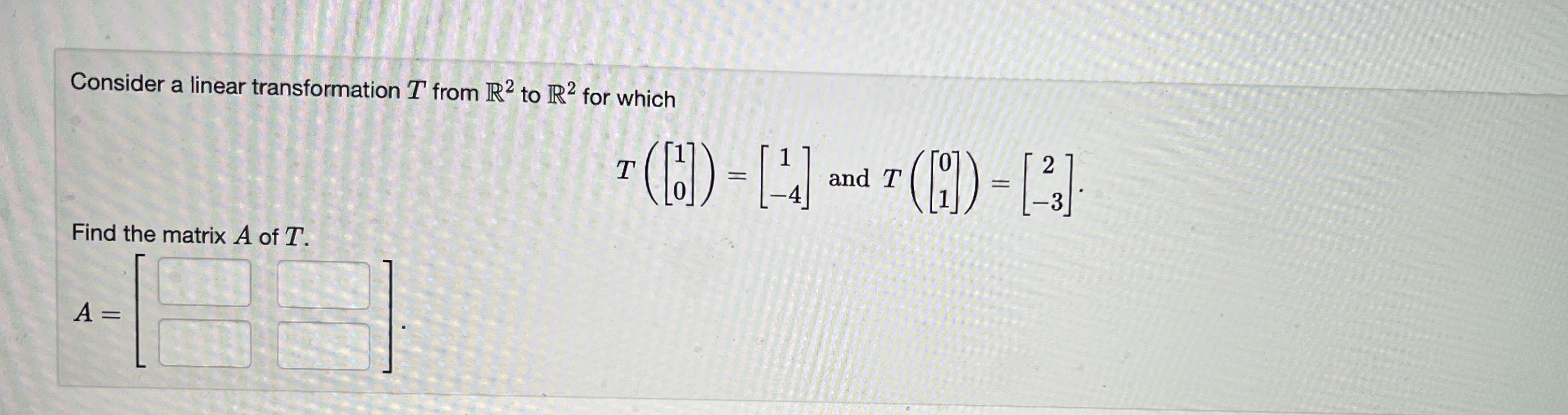 Solved Consider A Linear Transformation T From ℝ 2 To ℝ 2 For Which T