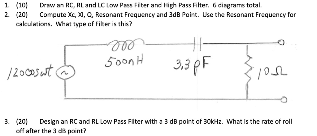 Solved 1 10 Draw An Rc Rl And Lc Low Pass Filter And High Pass Filter 6 Diagrams Total 2