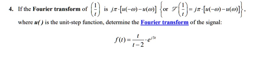 If the Fourier transform of is jT.[u(-Ï‰)-u(Ï‰)] jT.[u(-Ï‰)-u(Ï ...