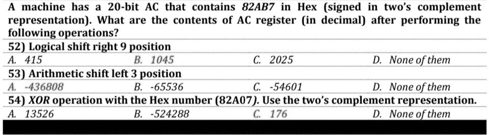 A machine has a 20-bit AC that contains 82AB7 in Hex (signed in two's ...