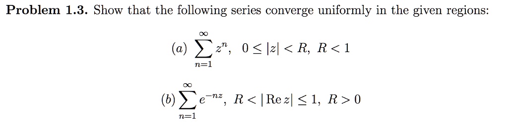Problem 1.3. Show that the following series converge...