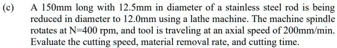SOLVED: (c) A 150mm long with 12.5mm in diameter of a stainless steel ...
