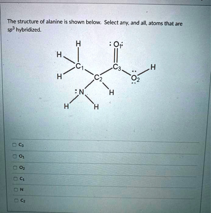 SOLVED:The structure of alanine is shown below: Select any, and all ...