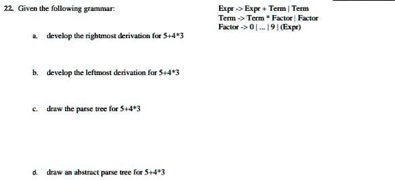 22. Given the following grammar: a. develop the rightmost derivation ...