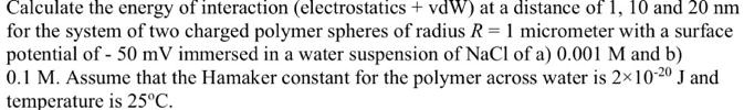 Calculate the energy of interaction (electrostatics + vdW) at a ...