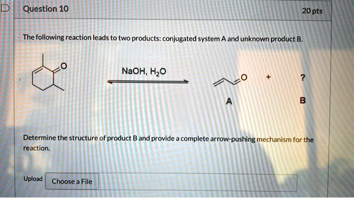 [GET ANSWER] question 10 20 pts the following reaction leads to two ...