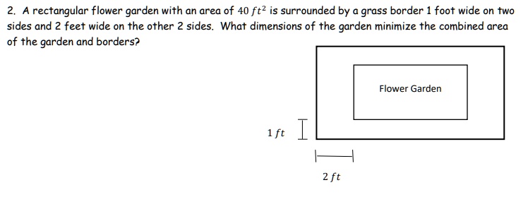 SOLVED:rectangular flower garden with an area of 40 ft? is surrounded ...