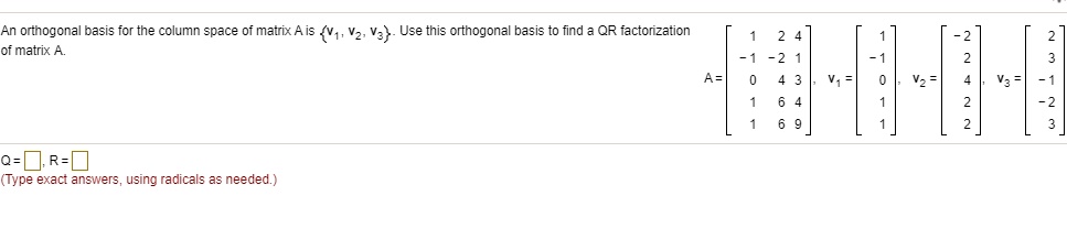 SOLVED: An orthogonal basis the column space 0f matrix A is V1,Vz: Va ...