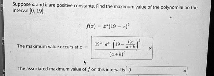 suppose a and b are positive constants find the maximum value of the ...