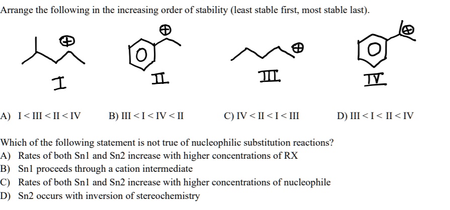 arrange the following in the increasing order of stability least stable ...