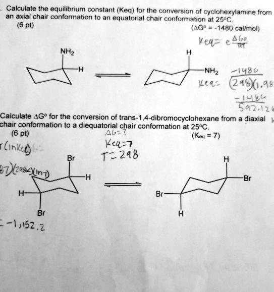 SOLVED: Calculate the equilibrium constant (Keq) for the conversion of cyclohexylamine from an ...