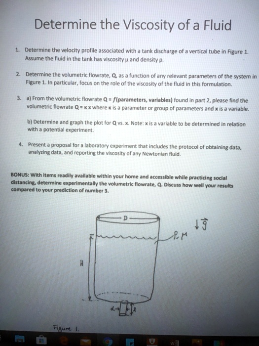 Determine the Viscosity of a Fluid 1. Determine the velocity...