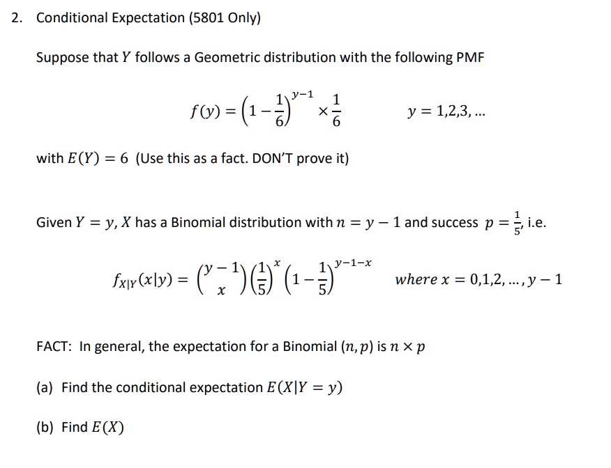 2. Conditional Expectation (5801 Only) Suppose that Y follows a Geometric distribution with the ...