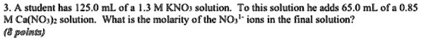 3a student has 1250 ml of u 13 m kno solution to this solution he adds ...