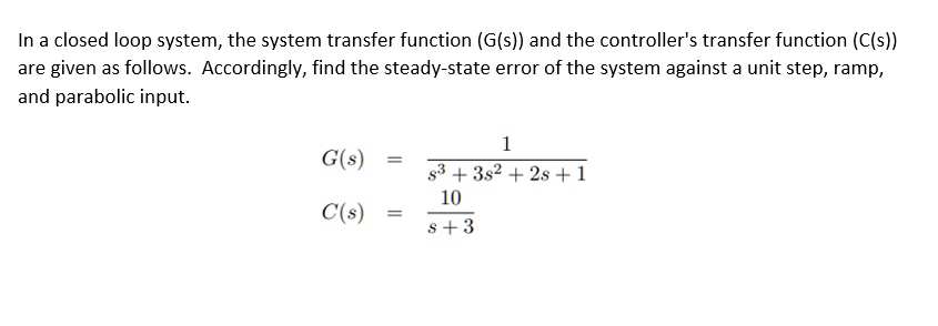 SOLVED: In a closed loop system, the system transfer function (G(s ...