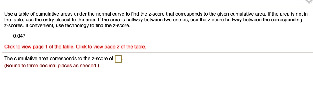 Use a table of cumulative areas under the normal curve to find the z-score that corresponds to ...
