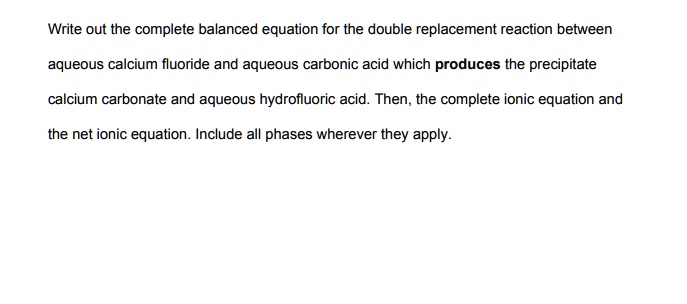 SOLVED: Write out the complete balanced equation for the double ...